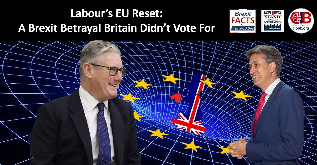 Labour’s EU Reset: A Brexit Betrayal Britain Didn’t Vote For